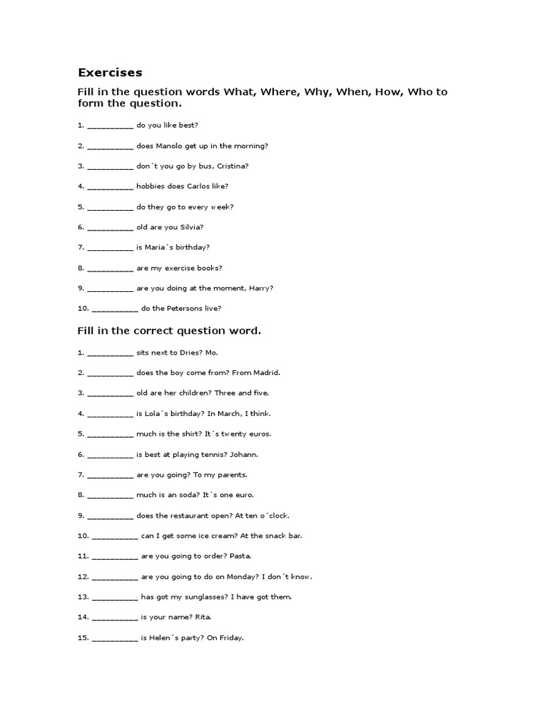 Exercises: Fill in The Question Words What, Where, Why, When, How, Who ...