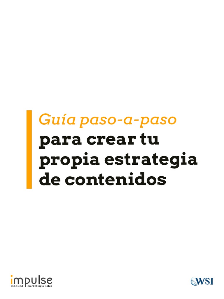 Guia Paso A Paso para Crear Tu Propia Estrategia de Contenidos Impulse ...