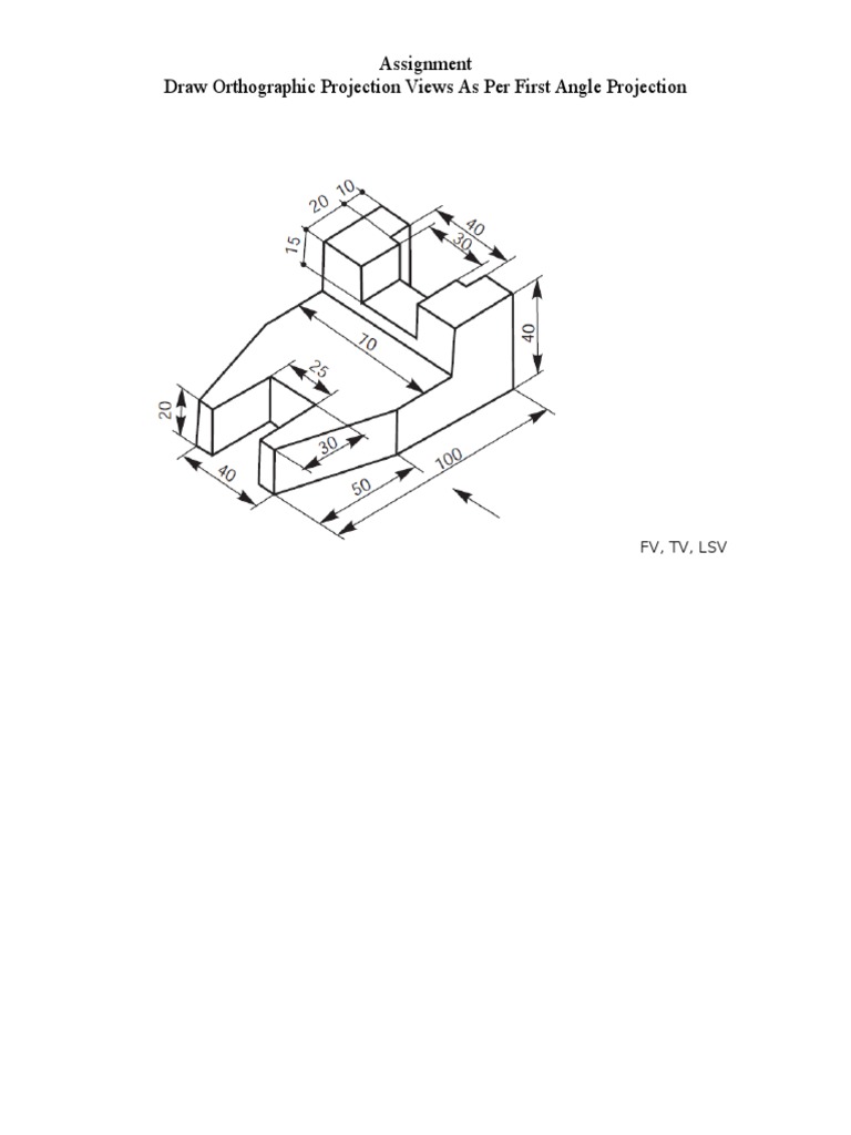 Assignment Draw Orthographic Projection Views As Per First Angle ...