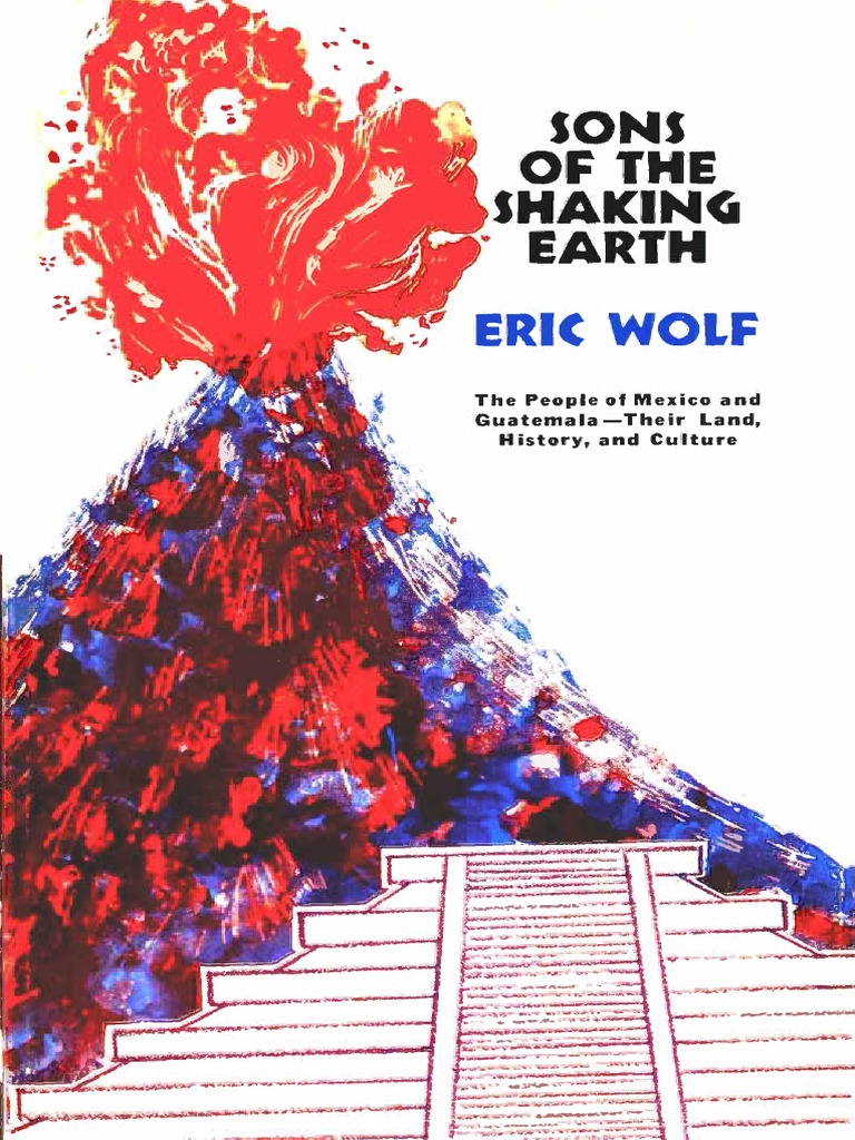 Eric R. Wolf-Sons of The Shaking Earth-University of Chicago Press ...