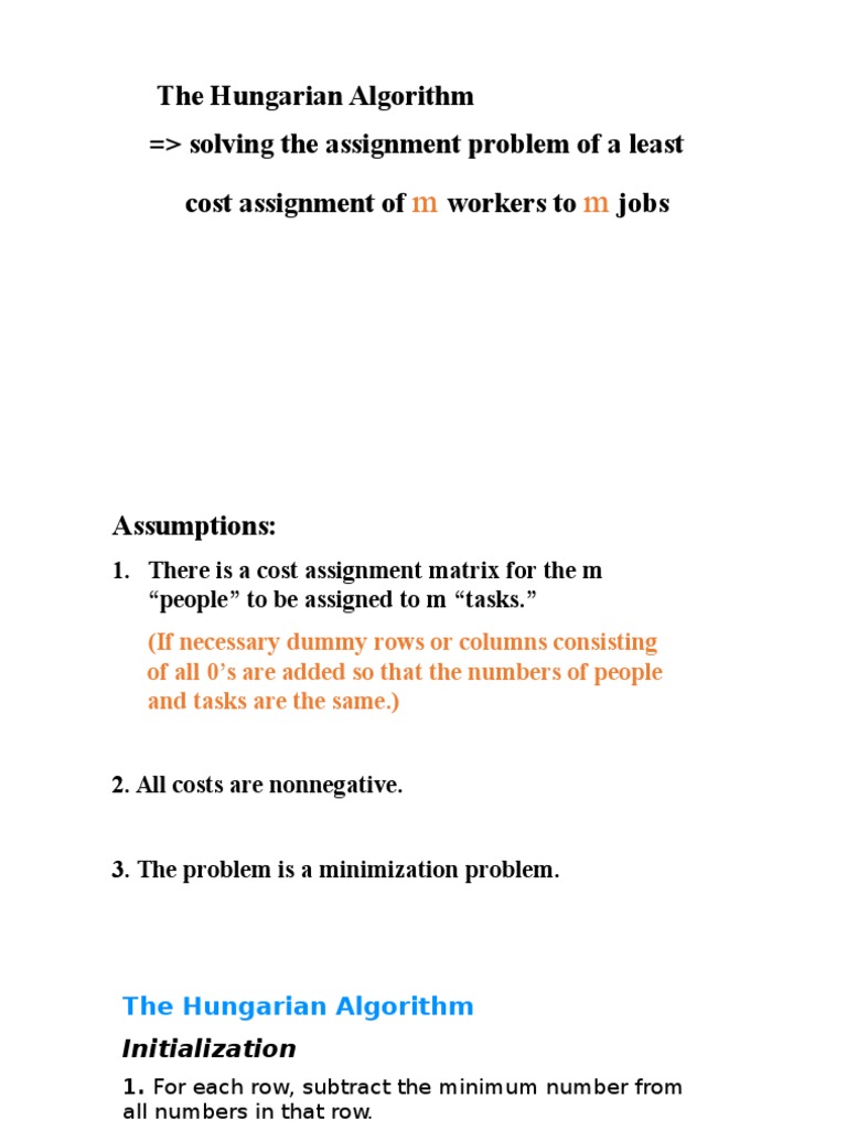 The Hungarian Algorithm Solving The Assignment Problem of A Least Cost Assignment of Workers To ...