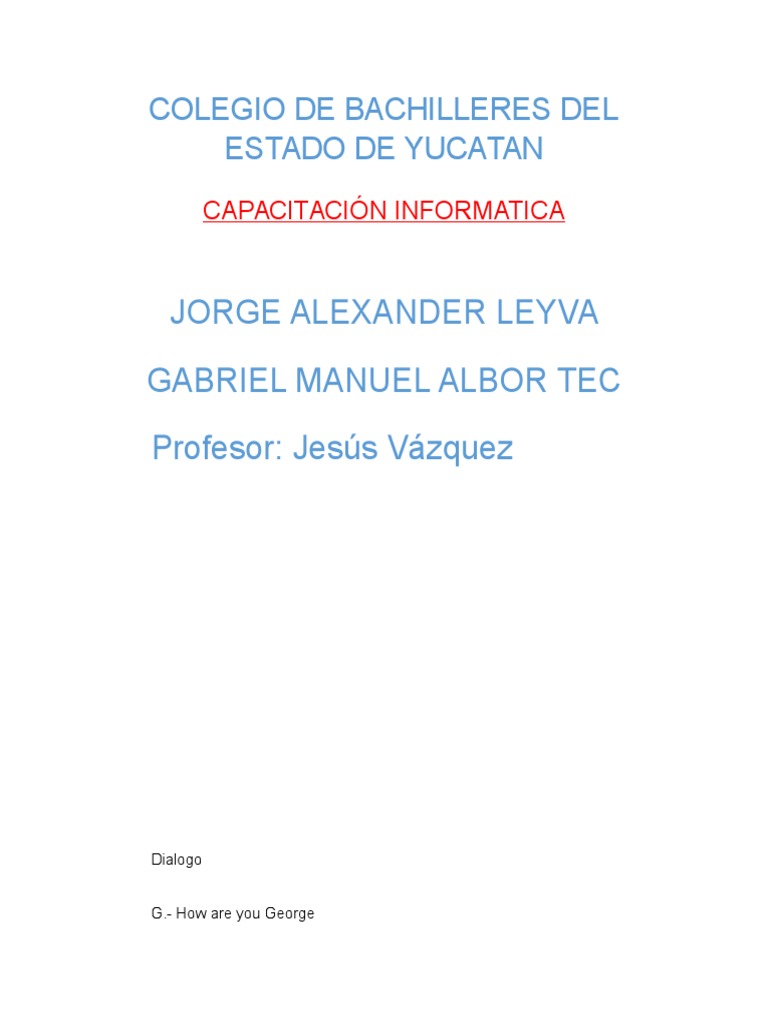 Jorge Alexander Leyva Gabriel Manuel Albor Tec Profesor: Jesús Vázquez ...