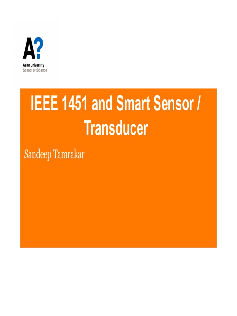 IEEE 1451 and Smart Sensor / Transducer: Sandeep Tamrakar Sandeep ...