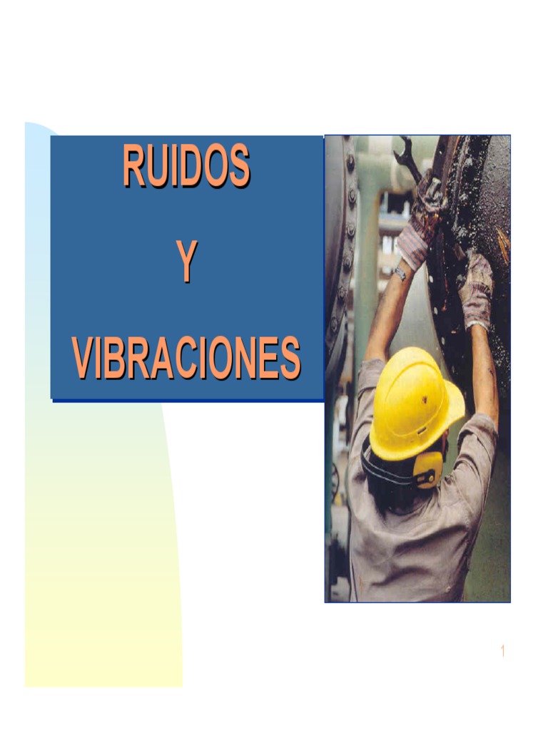 Higiene Industrial Ruidos y Vibraciones L | PDF | Escuchando | Sonido