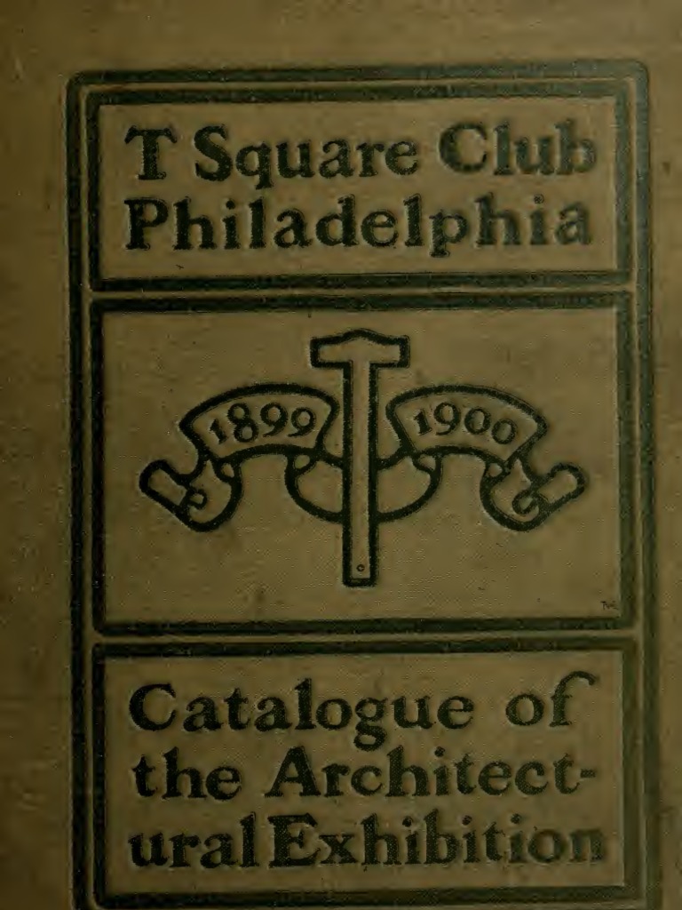 (1905) Exhibition Catalogue: T-Square Club (Volume 1899-1900) | PDF ...