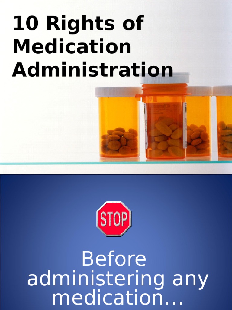 10 Rights of Medication Administration1 | Pharmaceutical Drug | Patient