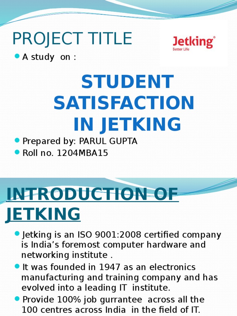 Project Title: Student Satisfaction in Jetking | PDF | Business | Cognition