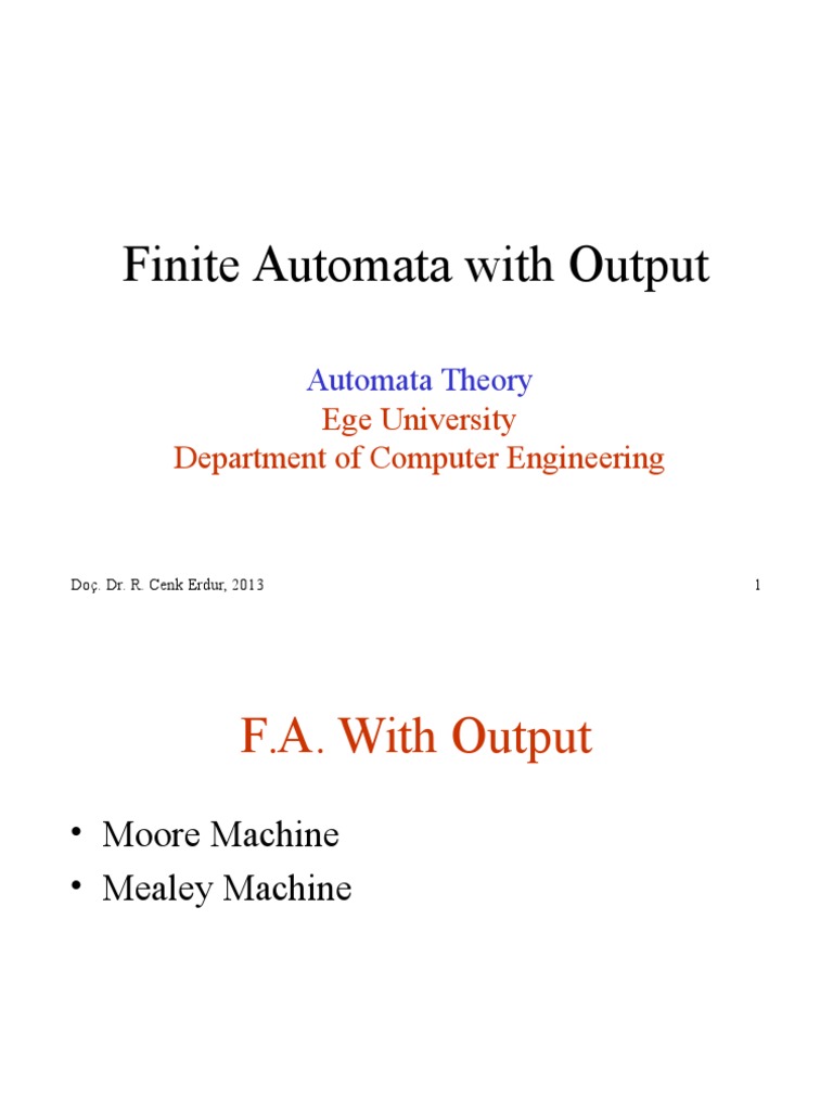 Finite Automata With Output: Ege University Department of Computer ...