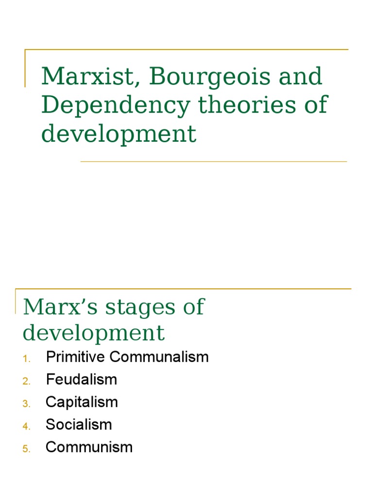 Marxist, Bourgeois and Dependency Theories of Development | PDF ...