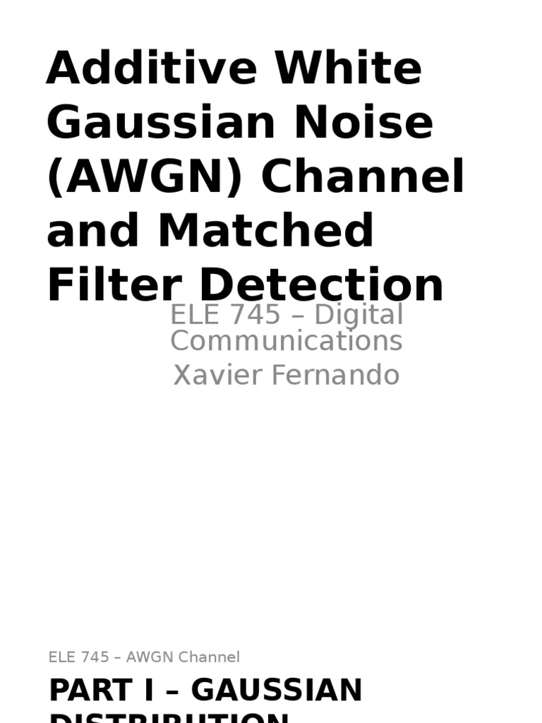 Additive White Gaussian Noise (AWGN) Channel and Matched Filter ...