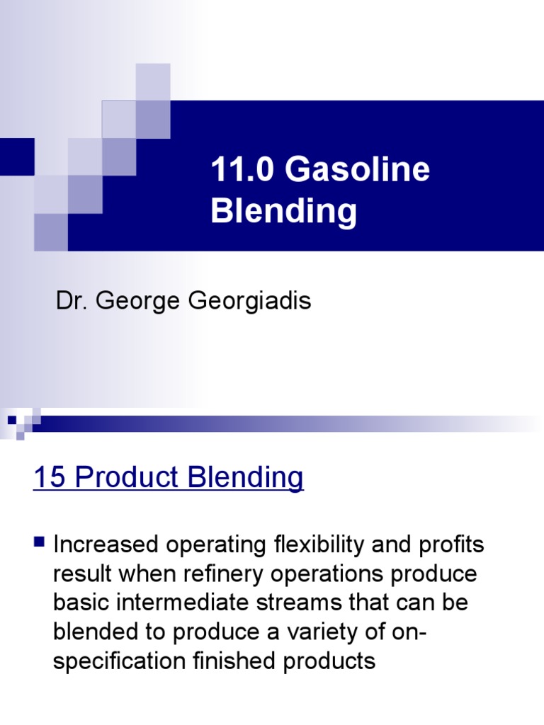 Gasoline Blending Techniques and Benefits | PDF | Gasoline | Oil Refinery