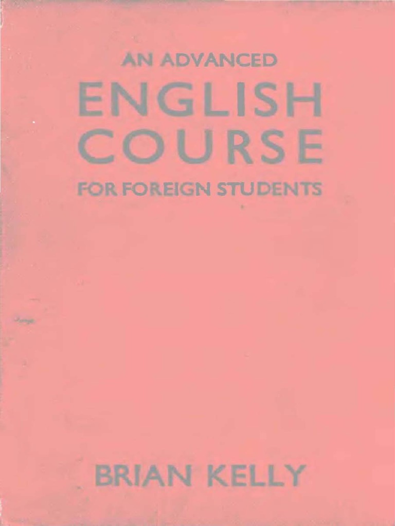 Advanced English Course For Foreign Students Brian Kelly PDF | PDF ...