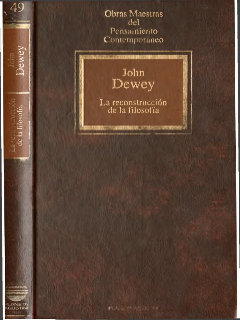 Dewey, John - La Reconstrucción de La Filosofía | PDF | Teoría | Science