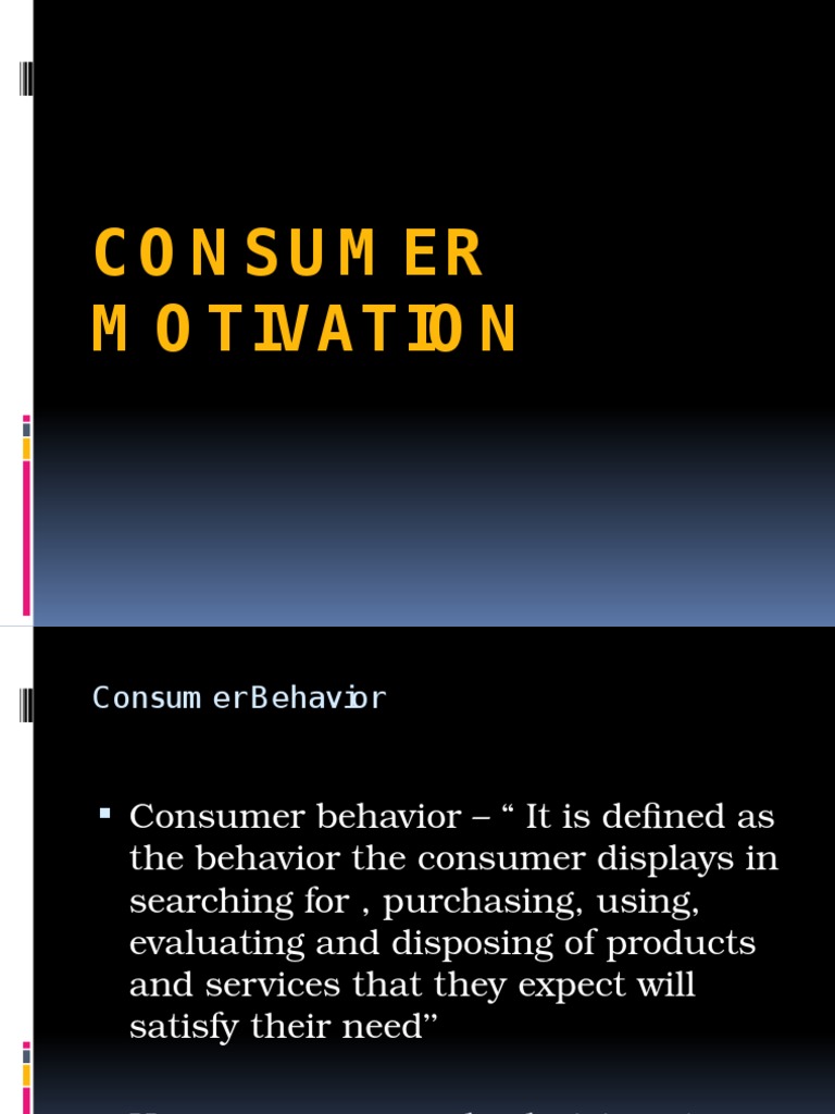 Understanding Consumer Motivation: An Analysis of Drivers, Goals, and ...
