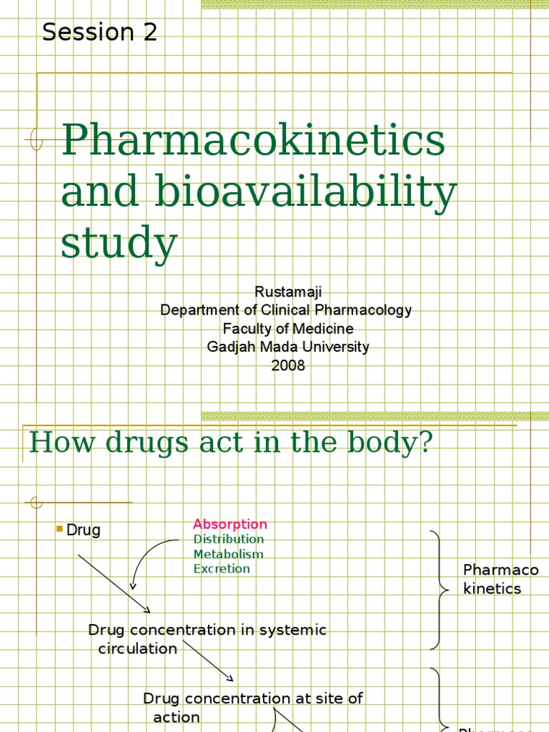 Pharmacokinetics.ppt | Pharmacokinetics | Bioavailability