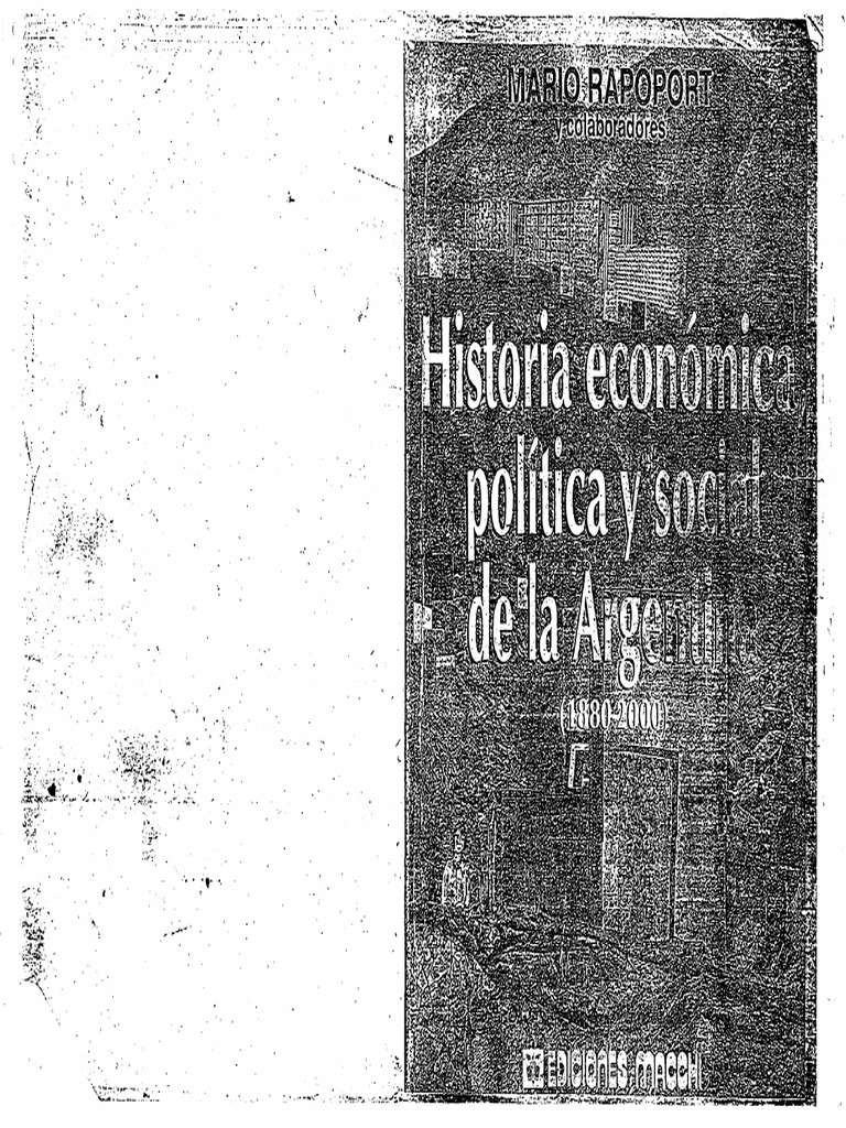 Historia Economica Politica y Social de La Argentina - Mario Rapoport ...
