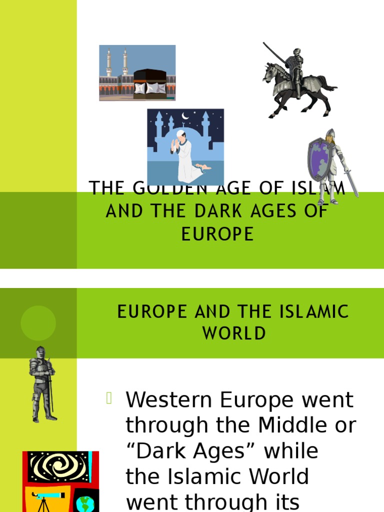 Islam's Golden Age vs Europe's Dark Ages | PDF | Feudalism | Crusades