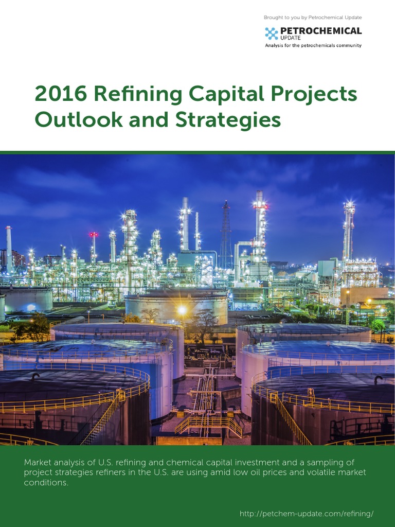 2016 Refining Capital Projects Out Look | PDF | Oil Refinery | Price Of Oil
