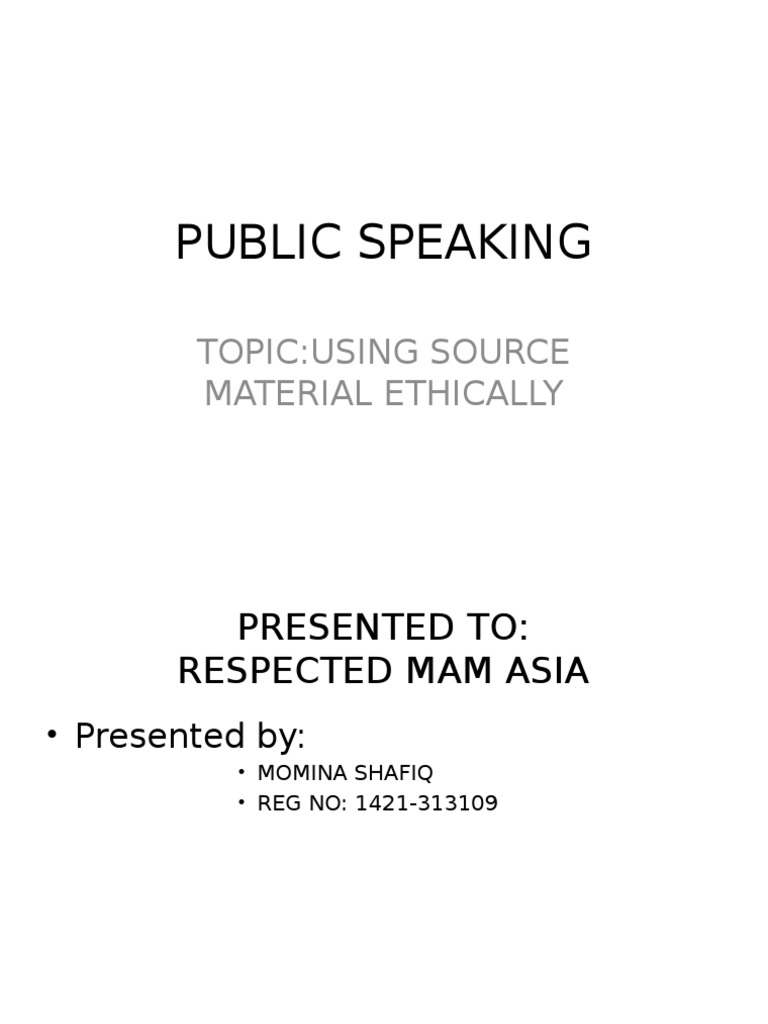 Public Speaking: Topic:Using Source Material Ethically | PDF | Career & Growth | Science ...