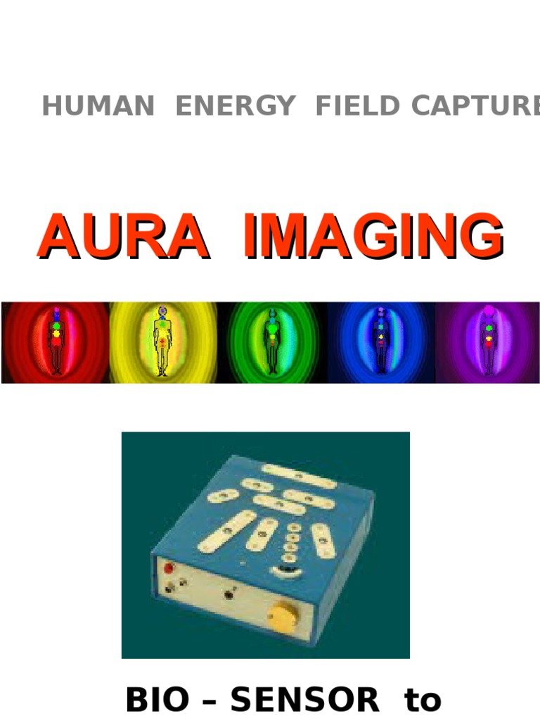 Human Energy Field Captured Live!: Aura Imaging | PDF
