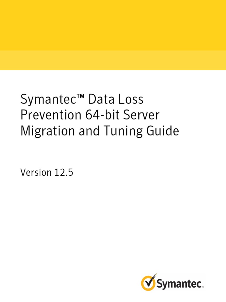 Symantec DLP 12.5 64-Bit Server Migration & Tuning Guide PDF | PDF ...