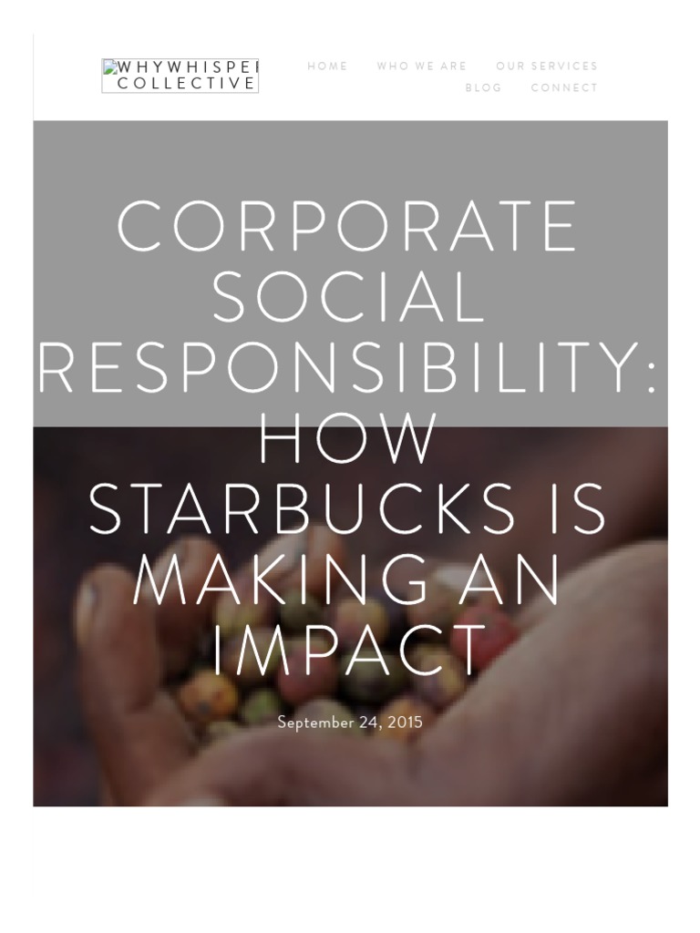 Corporate Social Responsibility - How Starbucks Is Making An Impact ...