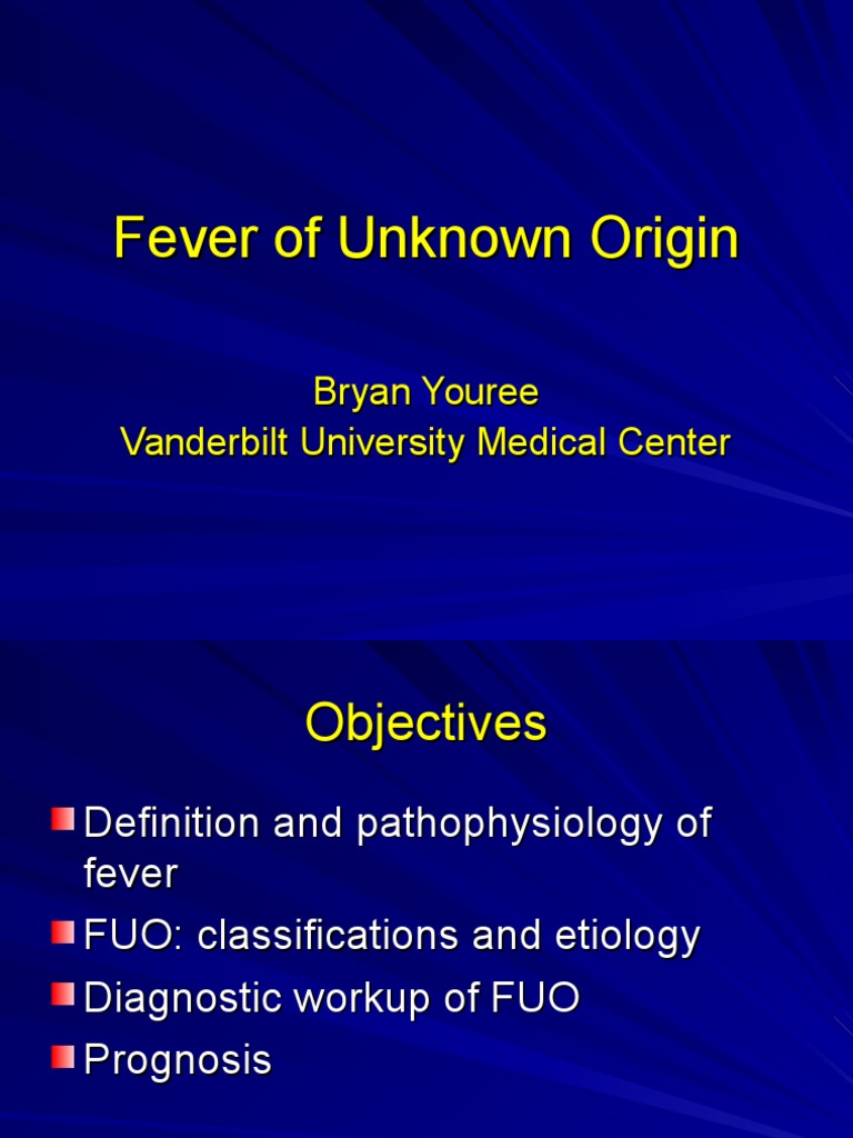 - Fever of Unknown Origin | Fever | Hyperthermia