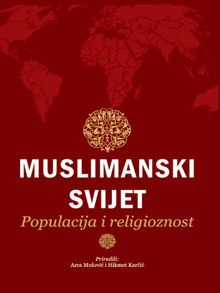 Muslimanski Svijet, Populacija I Religioznost - Azra Mulović I Hikmet ...
