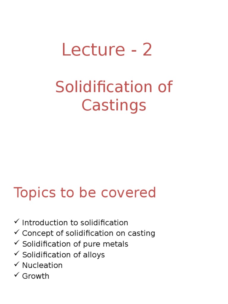 Solidification of Casting | PDF | Casting (Metalworking) | Freezing