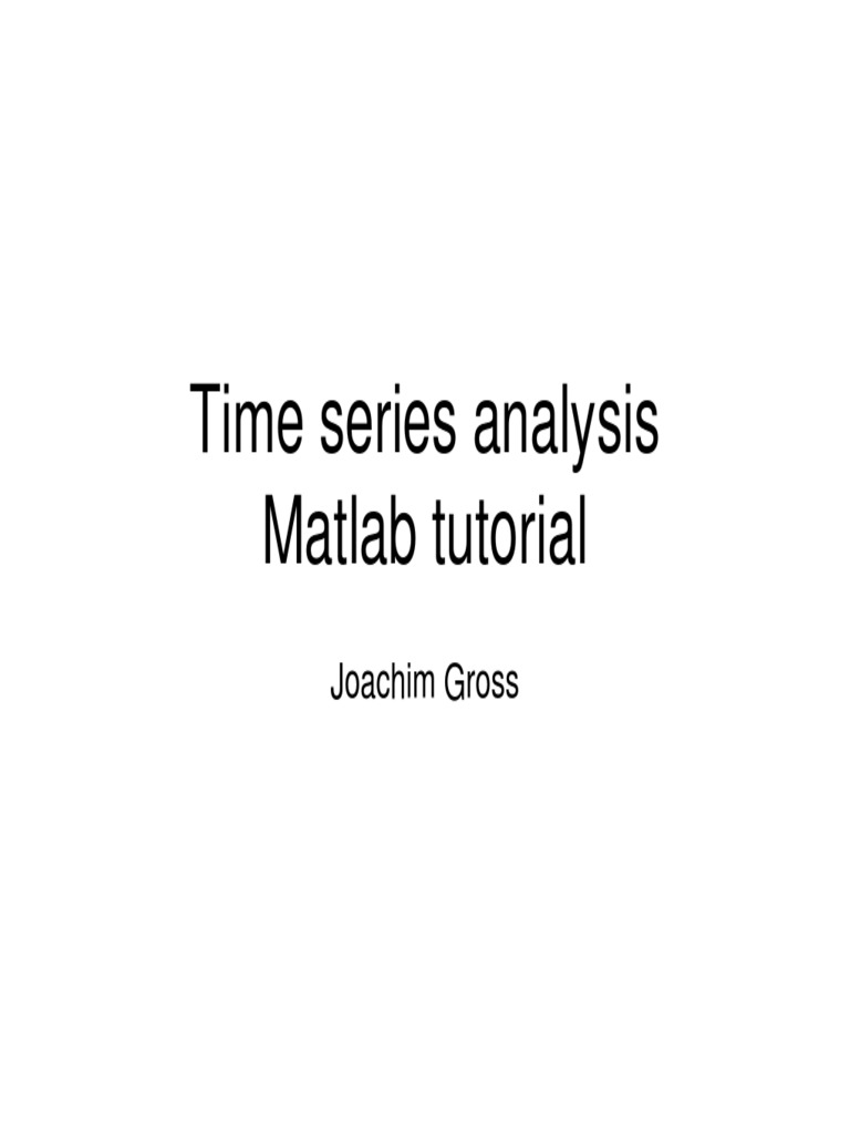 Time Series Analysis Matlab Tutorial: Joachim Gross | PDF | Sampling ...