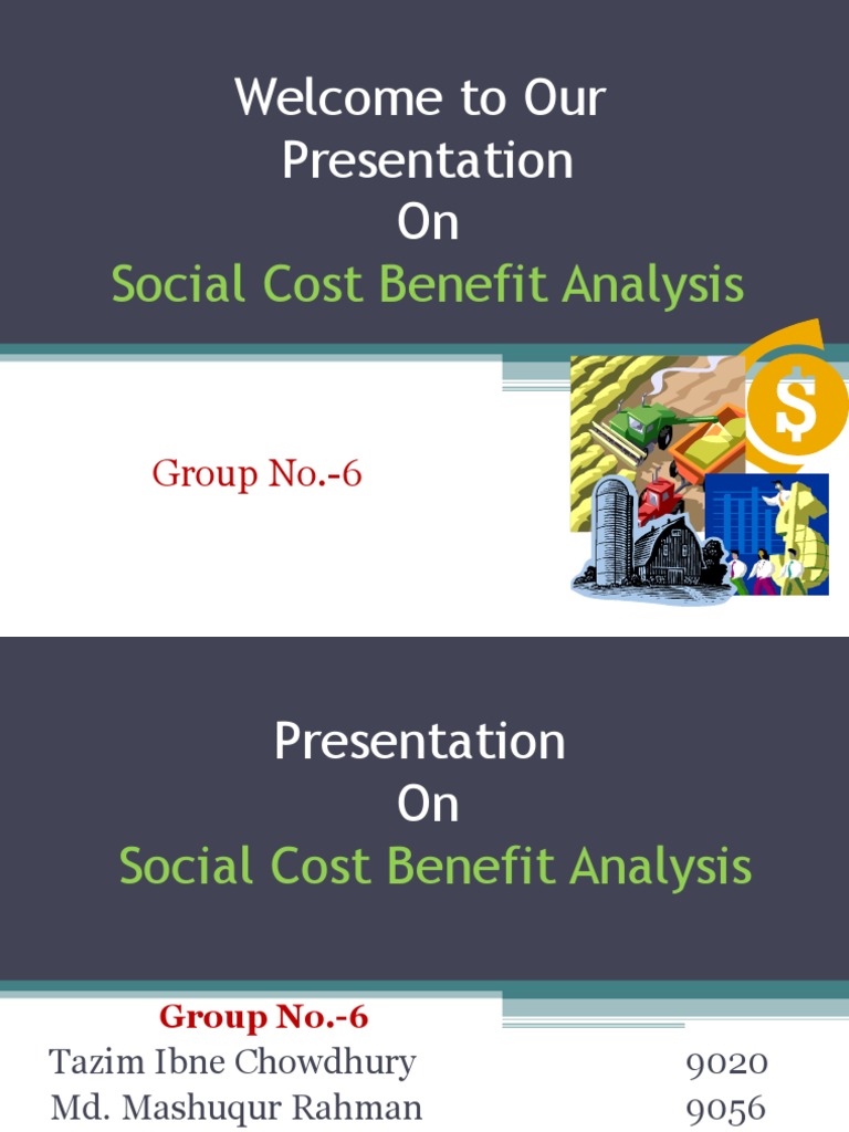 Welcome To Our Presentation On: Social Cost Benefit Analysis | Download ...