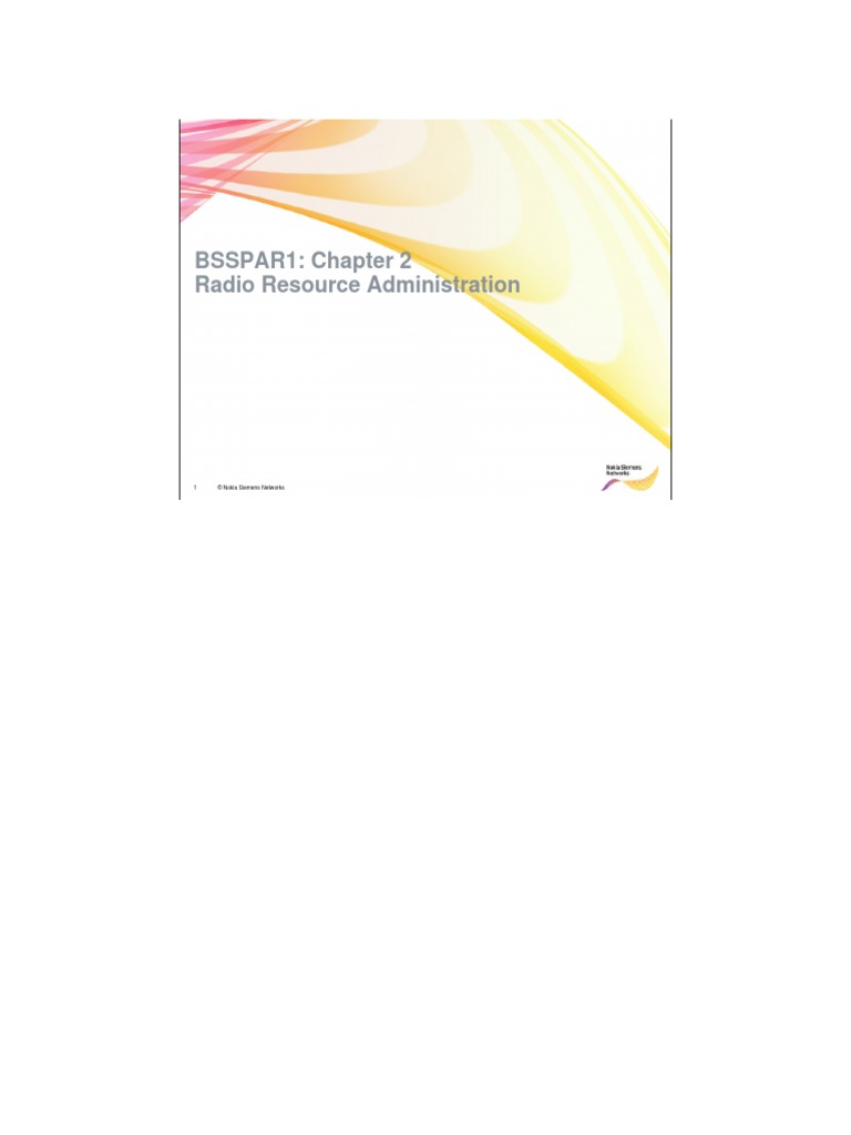 BSSPAR1: Chapter 2 Radio Resource Administration: 1 © Nokia Siemens ...