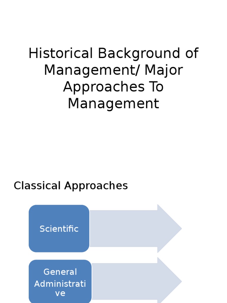 Historical Background of Management/ Major Approaches To Management ...
