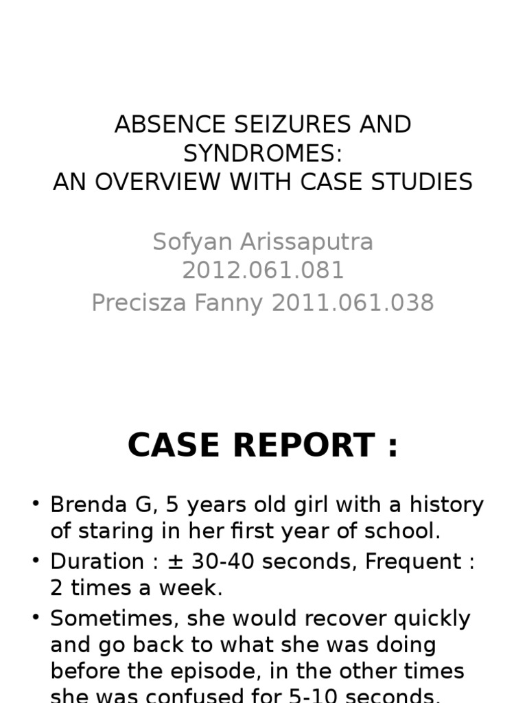 Absence Seizures and Syndromes: An Overview With Case Studies | PDF