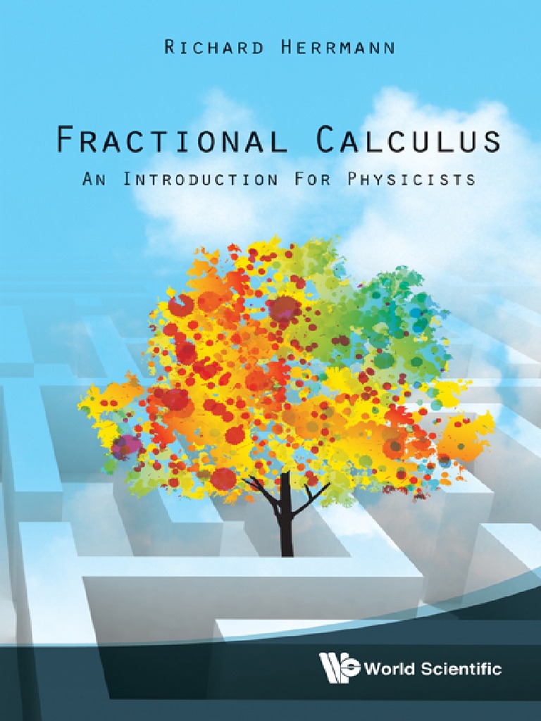 Richard Herrmann-Fractional Calculus - An Introduction For Physicists-World Scientific (2011 ...