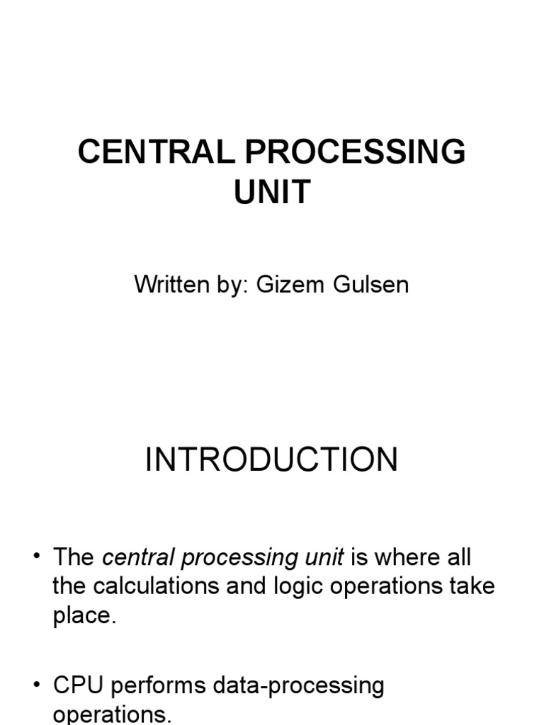 Central Processing Unit: Written By: Gizem Gulsen | PDF | Central ...