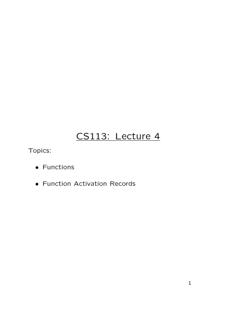 Cs113 Lecture 4 Topics Functions Function Activation Records Pdf Subroutine