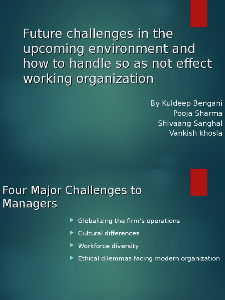 Future Challenges in The Upcoming Environment and How To Handle So As ...