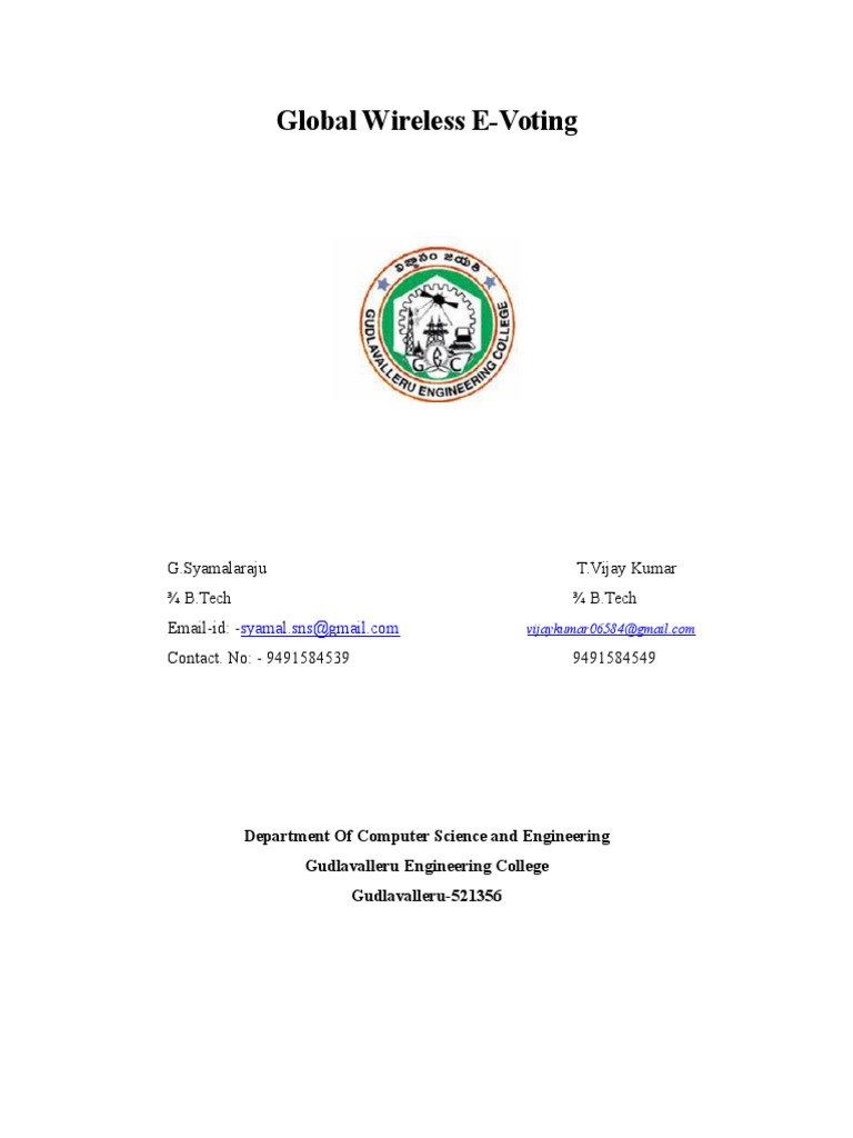Global Wireless E-Voting: G.Syamalaraju T.Vijay Kumar B.Tech B.Tech Email-Id: - Contact. No ...