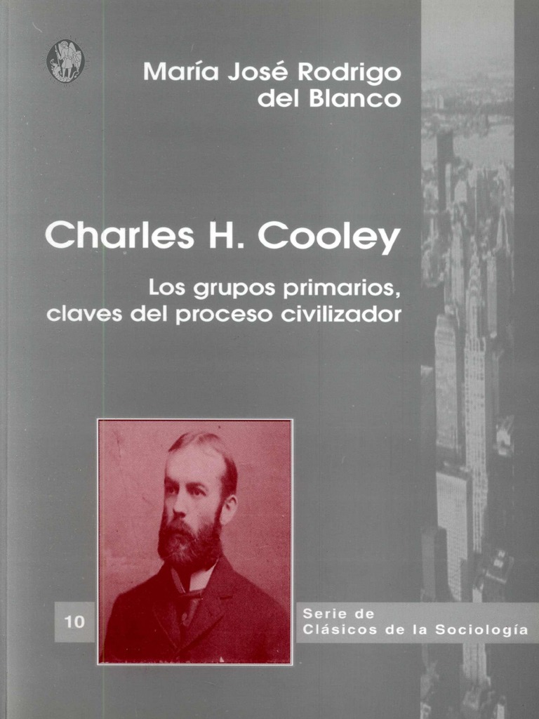 Charles H. Cooley Grupos Primarios | PDF | Sociedad | Homo Sapiens