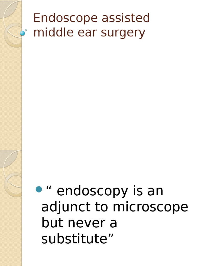 Endoscope Assisted Middle Ear Surgery | PDF | Endoscopy | Ear