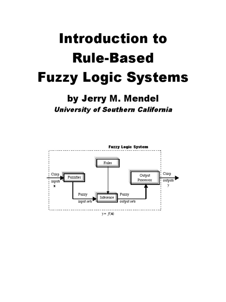 Introduction To Rule-Based Fuzzy Logic Systems: by Jerry M. Mendel ...