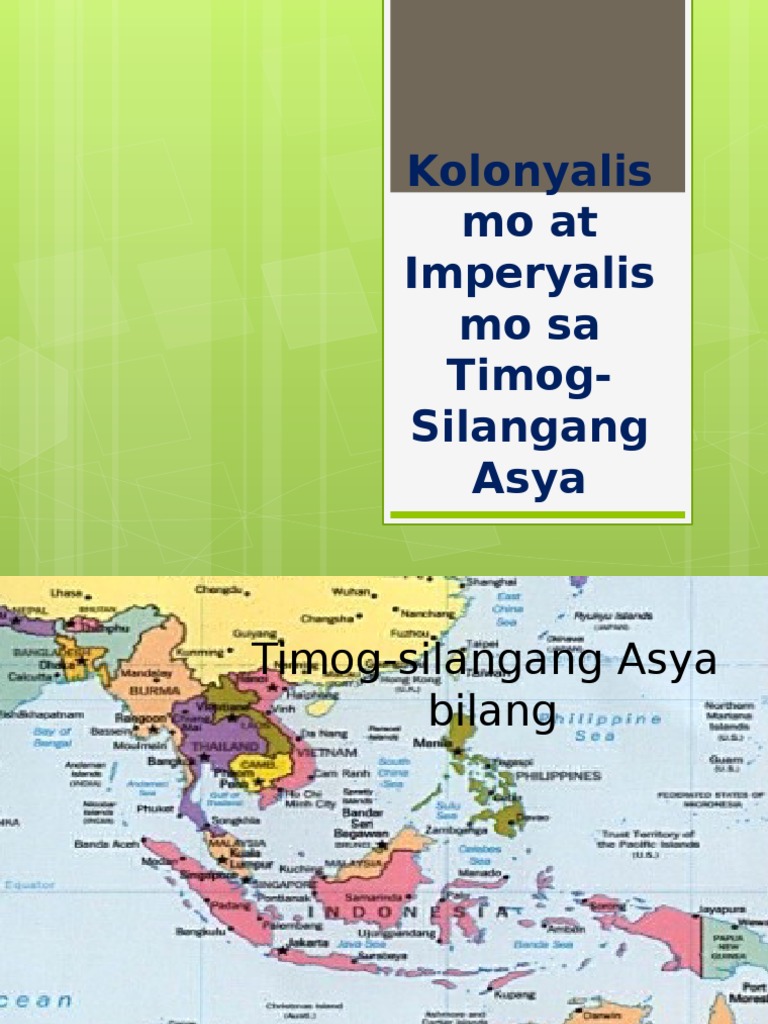 Kolonyalismo at Imperyalismo Sa Timog-Silangang Asya 2