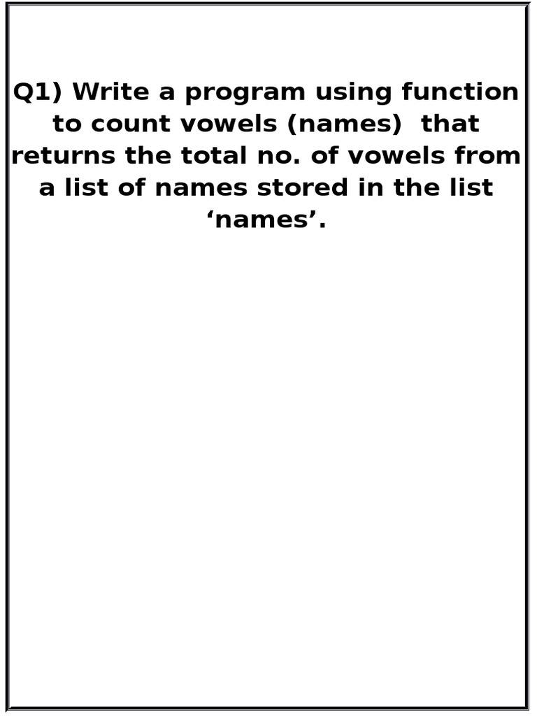 Q1) Write A Program Using Function To Count Vowels (Names) That Returns ...