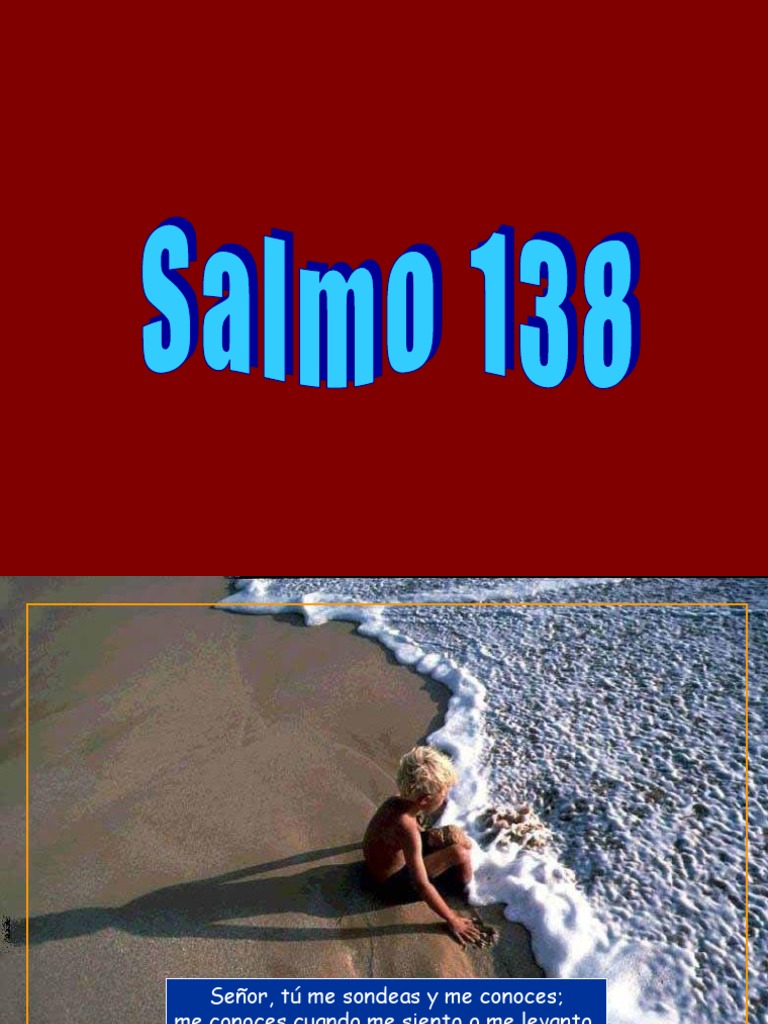 Salmo 138 Señor Tú Me Sondeas y Me Conoces | Salmos | Dios