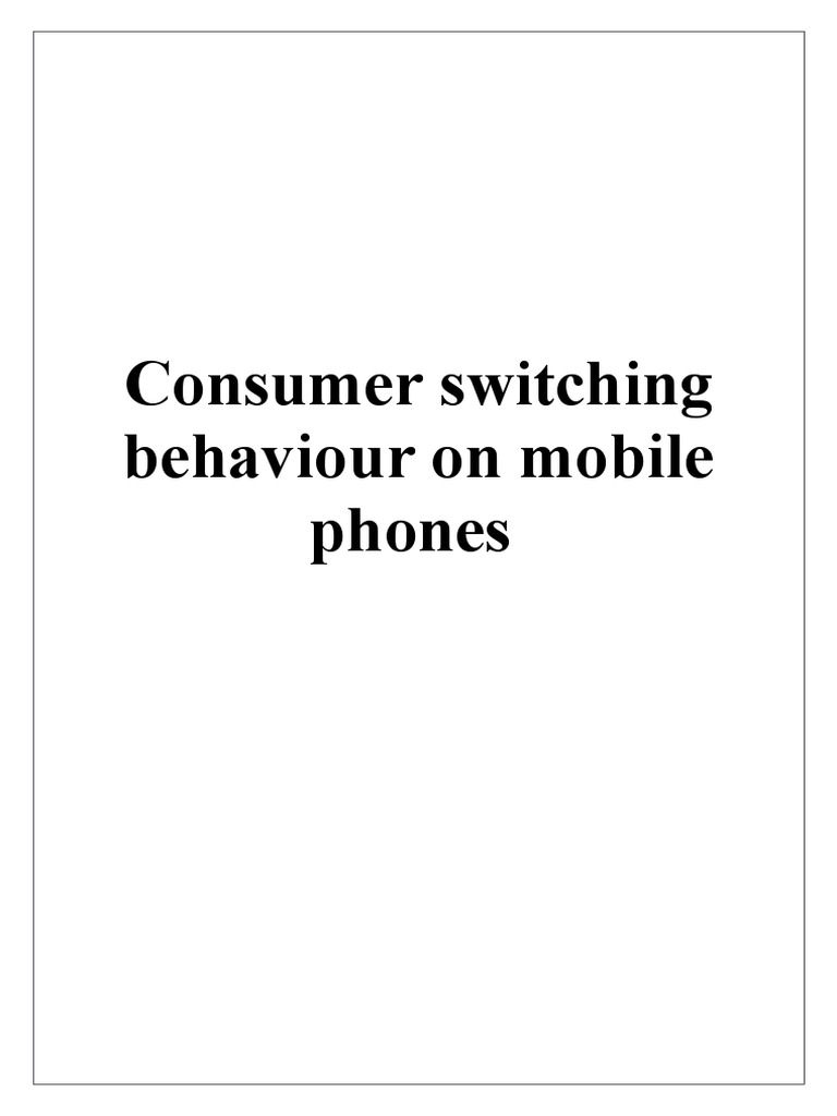 Report On Consumer Switching Behaviour On Mobile Phones | PDF ...