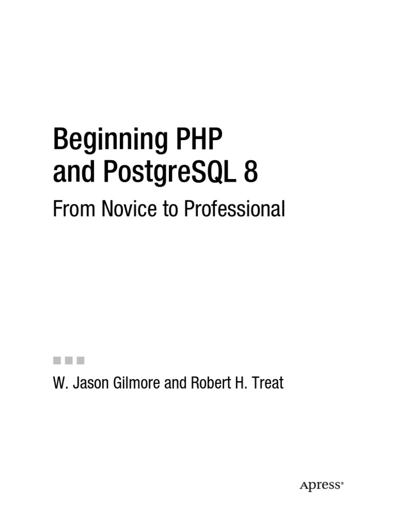 Beginning PHP and Postgresql 8: From Novice To Professional | Download Free PDF | Postgre Sql ...