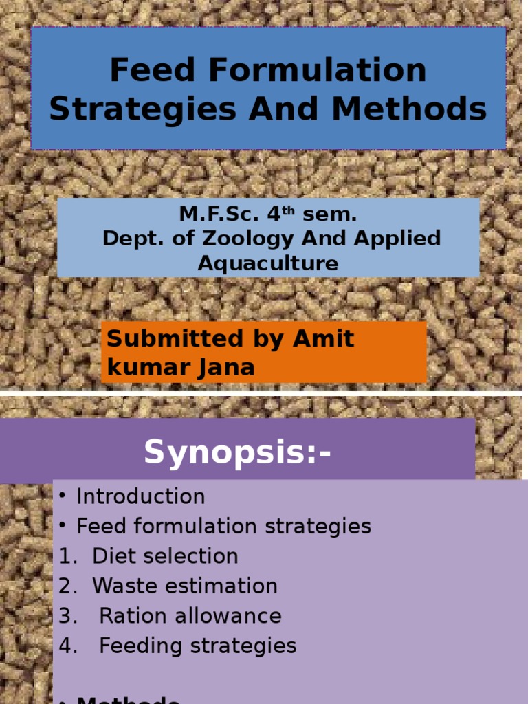 Feed Formulation Strategies and Methods: Submitted by Amit Kumar Jana ...