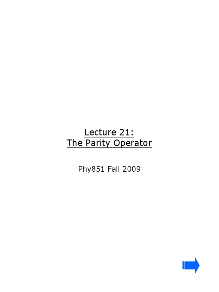 The Parity Operator: Phy851 Fall 2009 | PDF