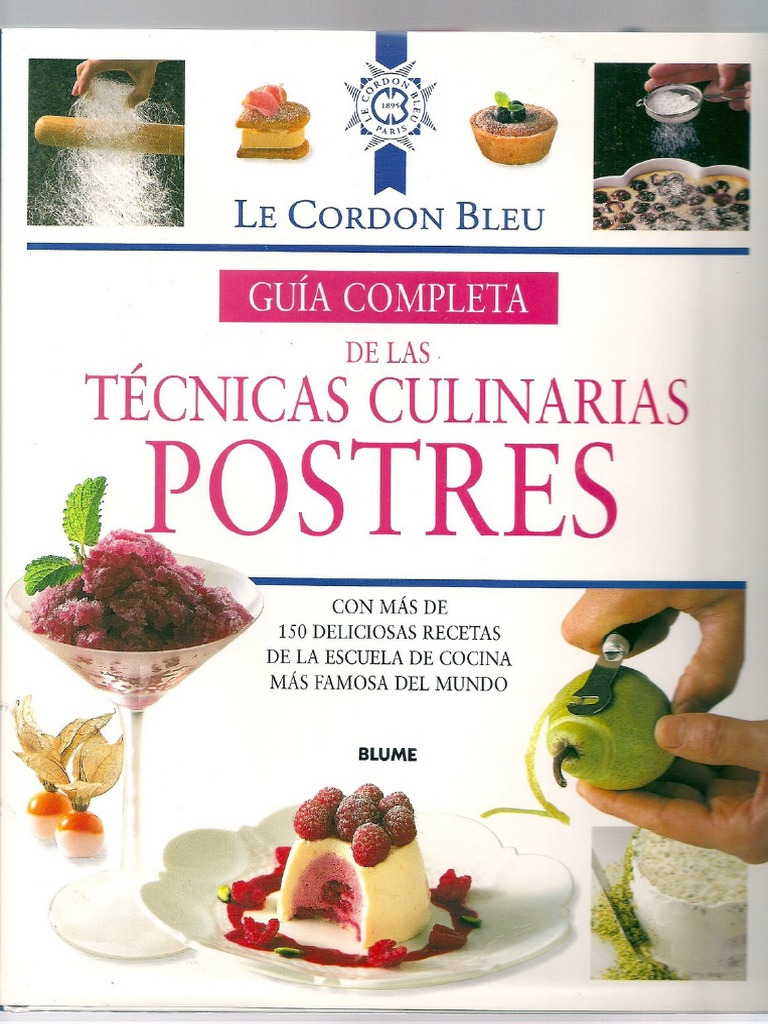 Le Cordon Bleu Guia Completa de Las Tecnicas Culinarias Postres | PDF